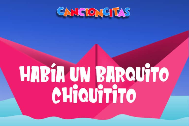 Había una Vez un Barquito Chiquitito - Cancioncitas