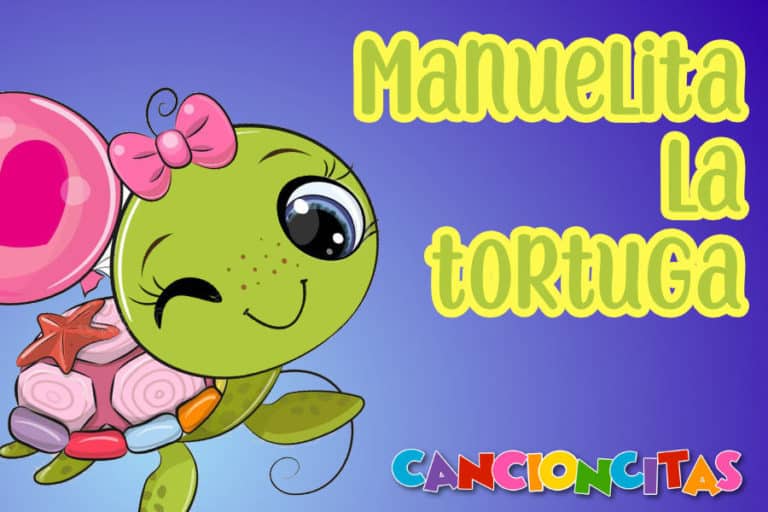 🐢Manuelita La Tortuga🌸 - Cancioncitas
